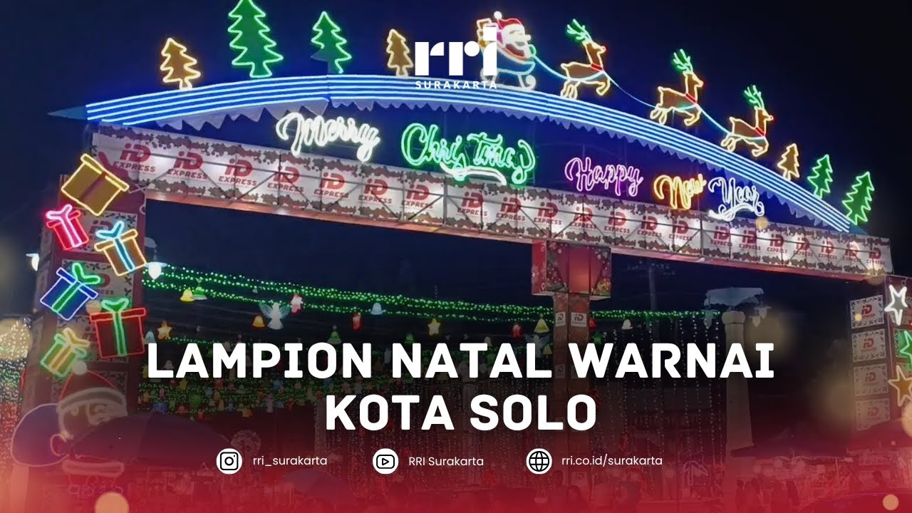Lampion Natal Warnai Kota Solo || Feature - YouTube