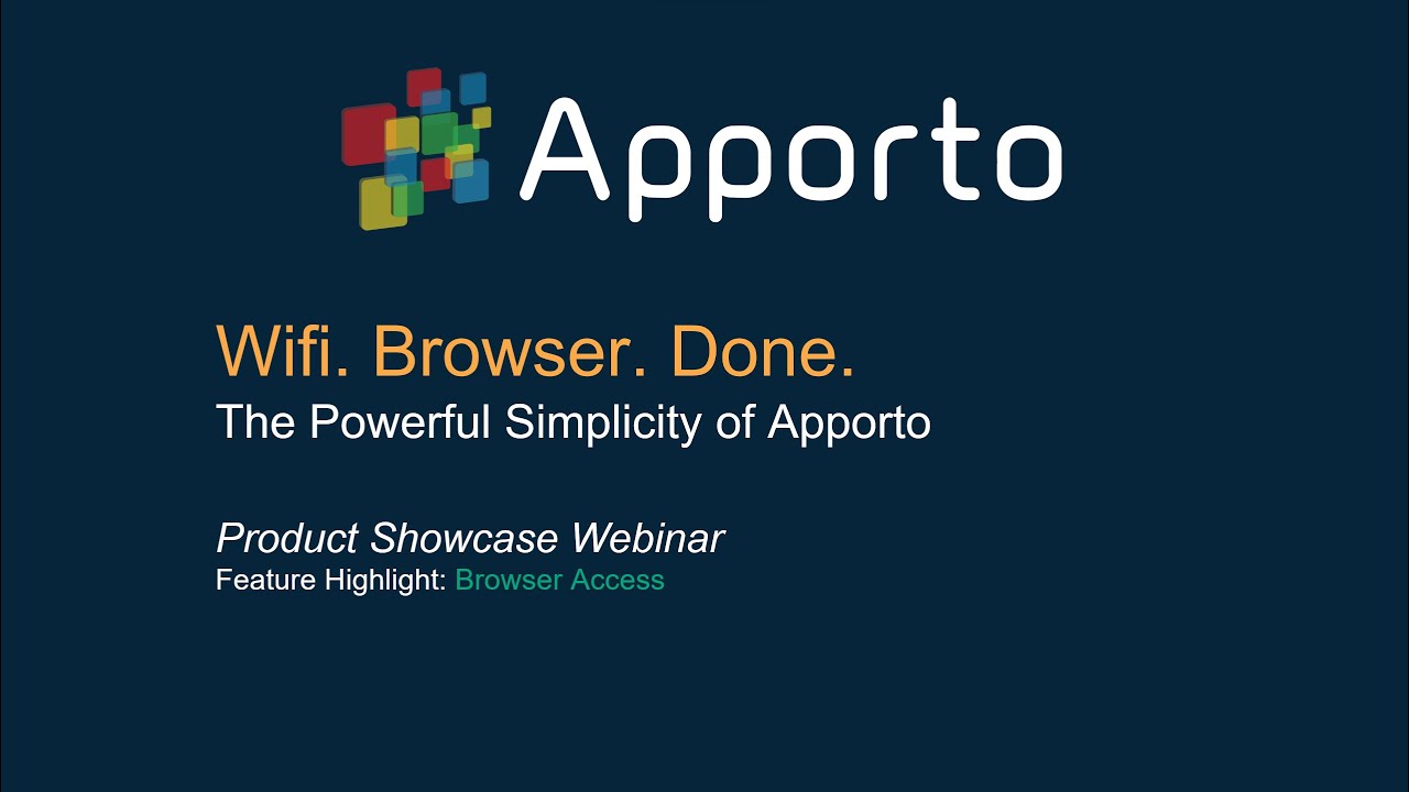 Webinar: WiFi Browser Done - The Powerful Simplicity of Apporto - YouTube