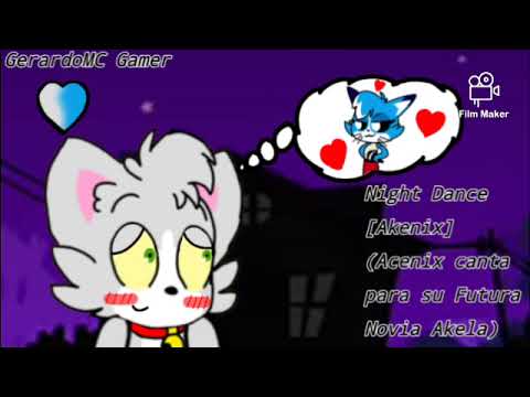 [Acenix] : Night Dance ( Acenix canta para su Futura novia Akela ...
