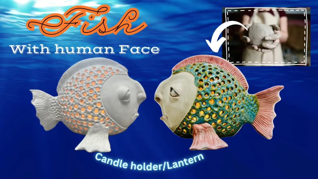 How to sculpt A Fish with human Face. Candle holder/ Lantern - YouTube