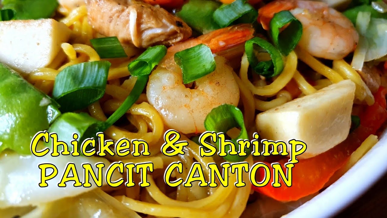 Chicken And Shrimp Pancit Canton - YouTube
