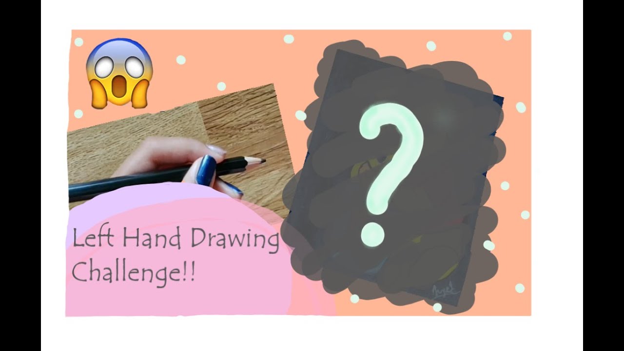 Left Hand Drawing Challenge!!!!😄 - YouTube