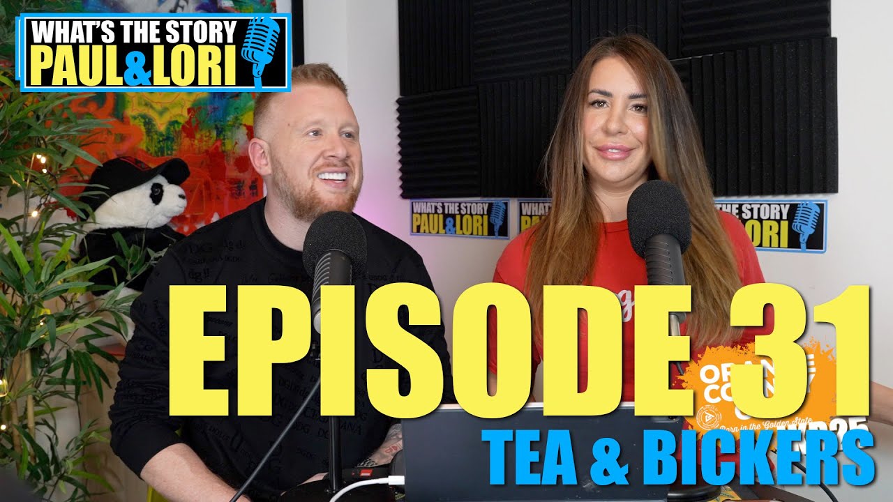 What's the Story Paul& Lori | Episode 31 | Tea & Bickers - YouTube