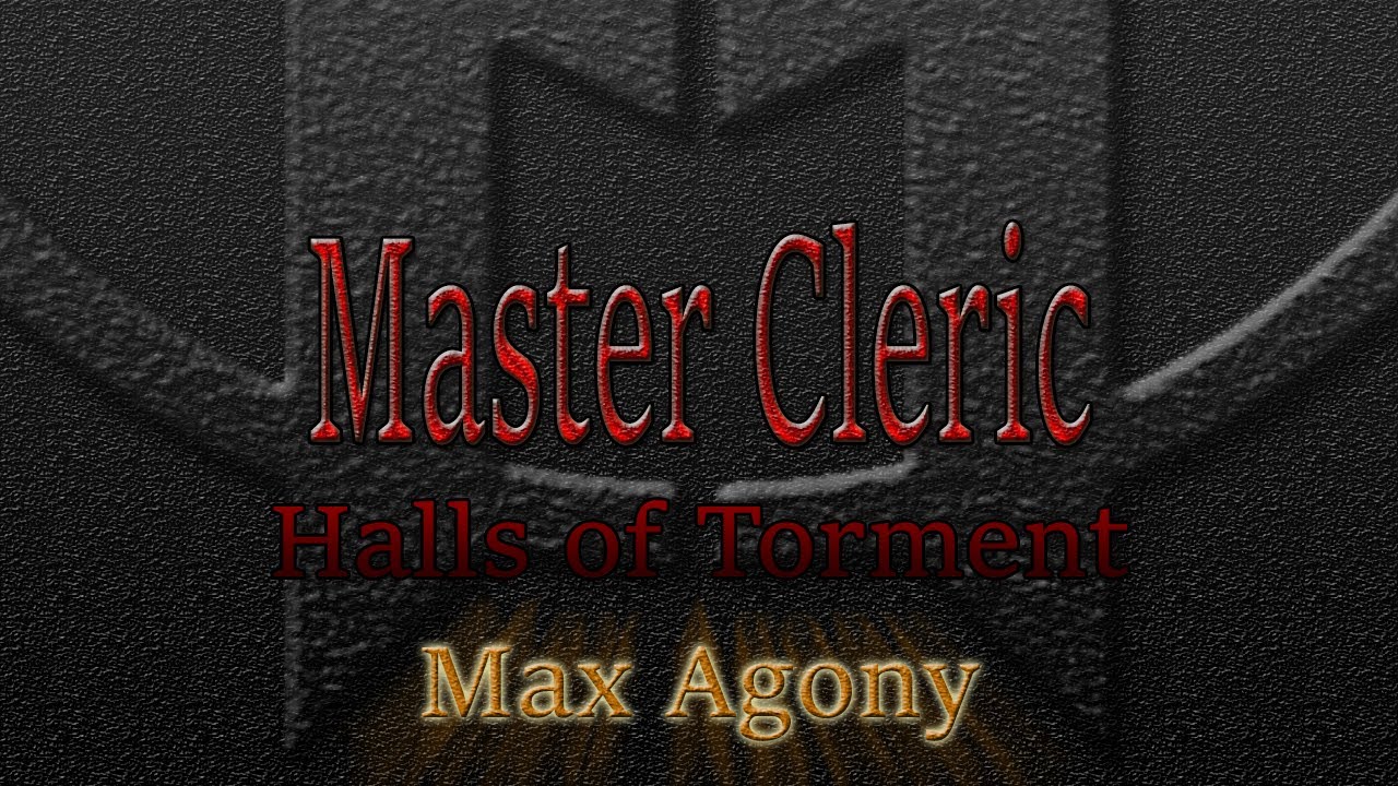 Halls of Torment | Master Cleric Agony 5 Playthrough - YouTube