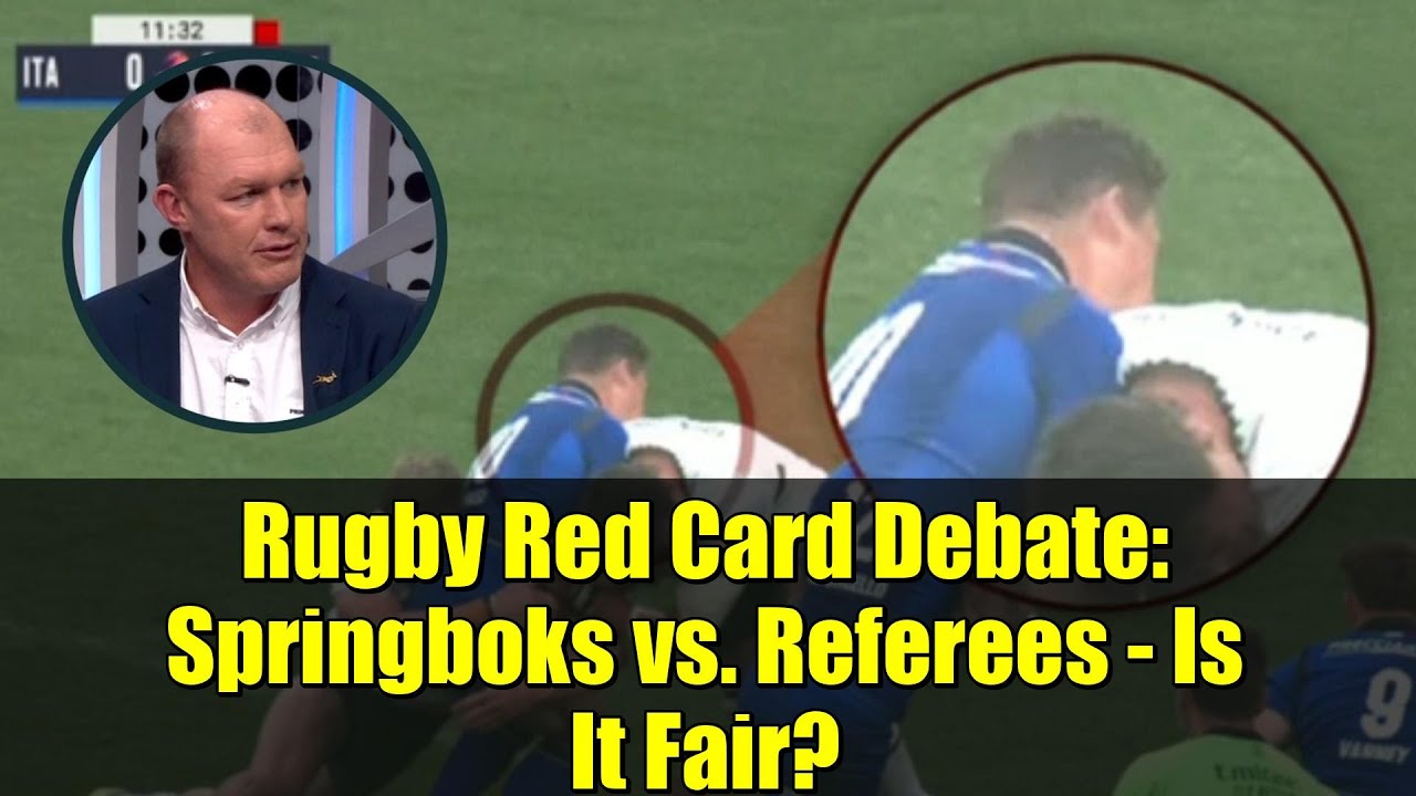 Rugby Red Card Debate: Springboks vs. Referees - Is It Fair? - YouTube