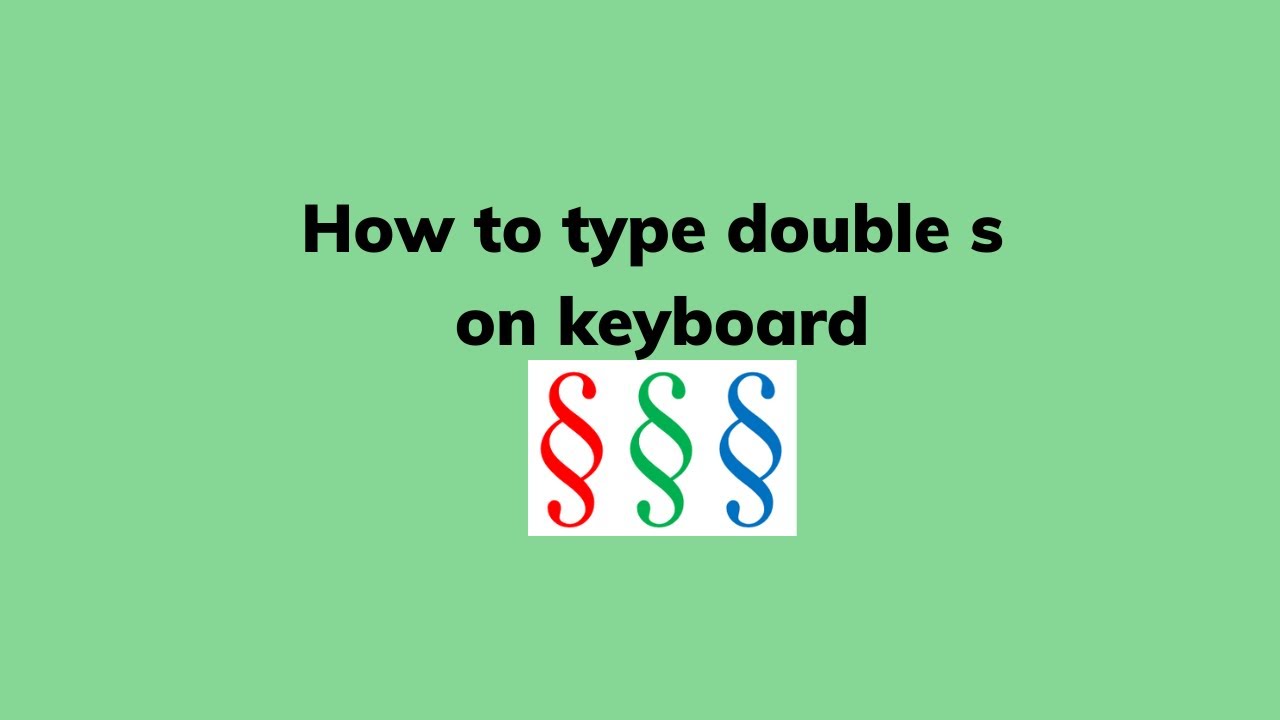 How To Type Double S On Keyboard YouTube How To Type Double S On Keyboard YouTube