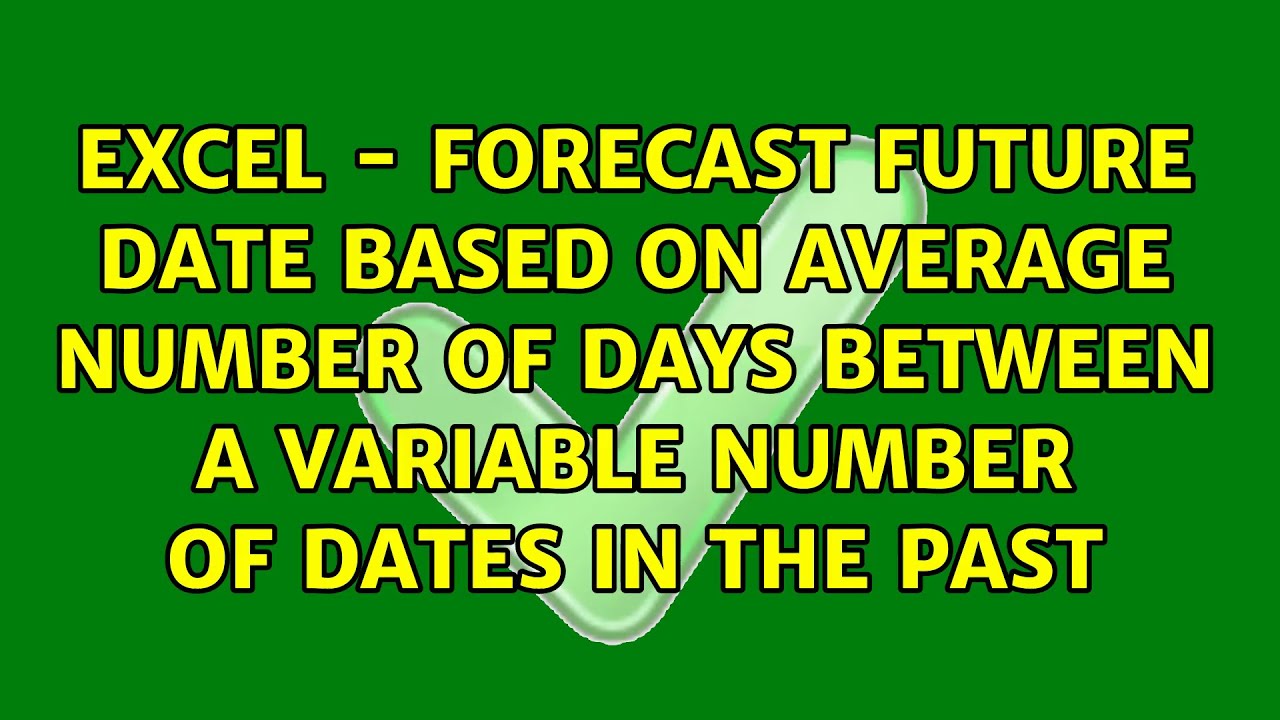 Excel - forecast future date based on average number of days between a ...