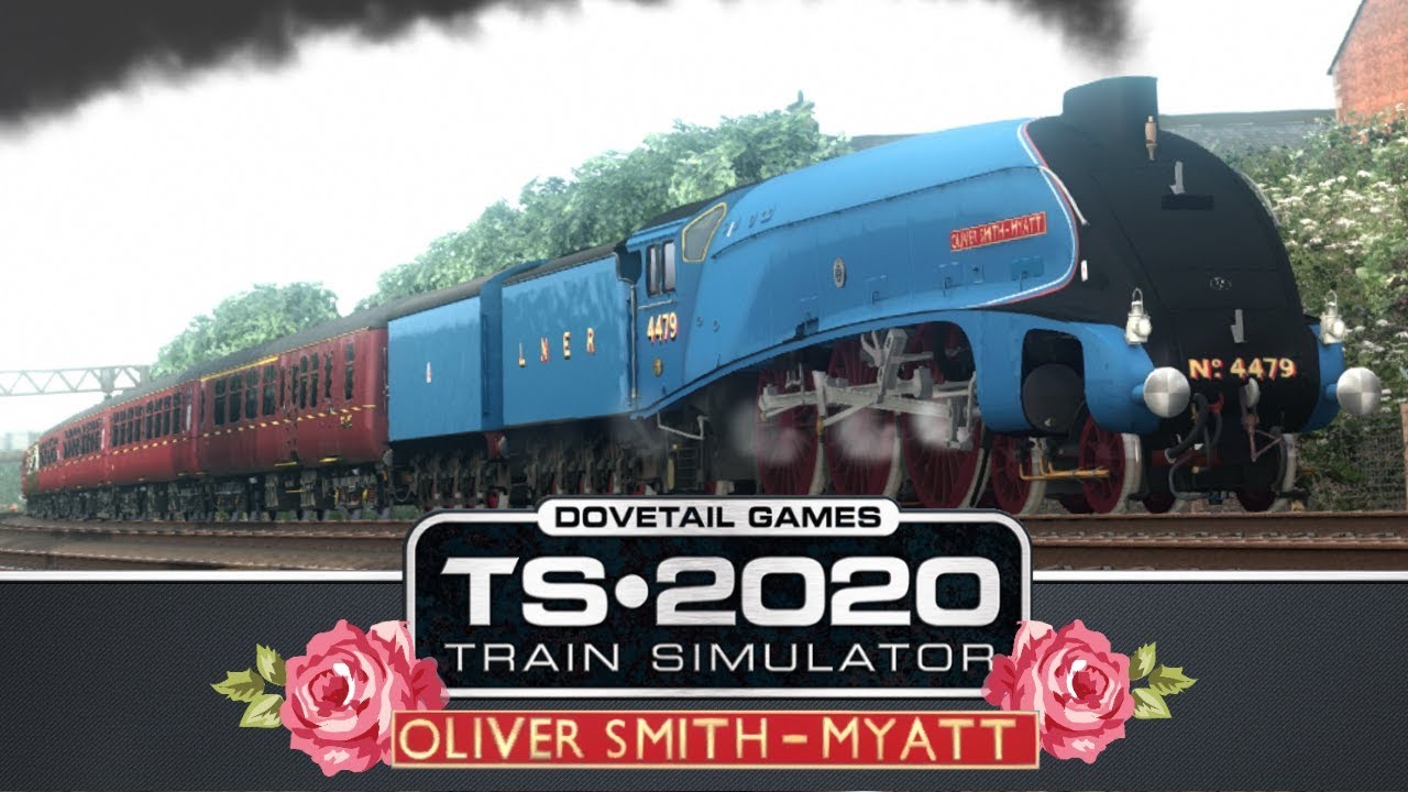 Train Simulator 2020 - LNER 4479 Class A4 O.S.M. (Live Stream) - YouTube