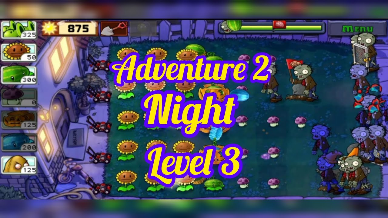 Plants vs Zombie Adventure 2 Night Level 3 😣 pvz - YouTube