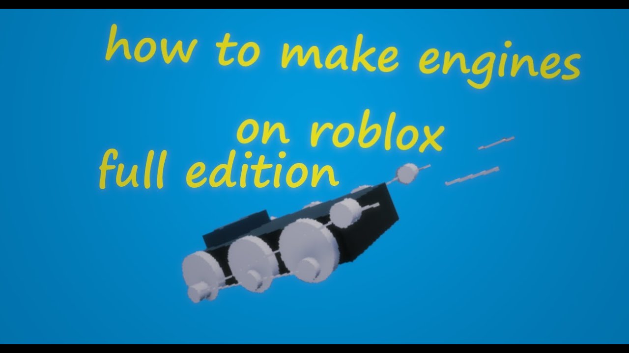 How to make engines on roblox - YouTube
