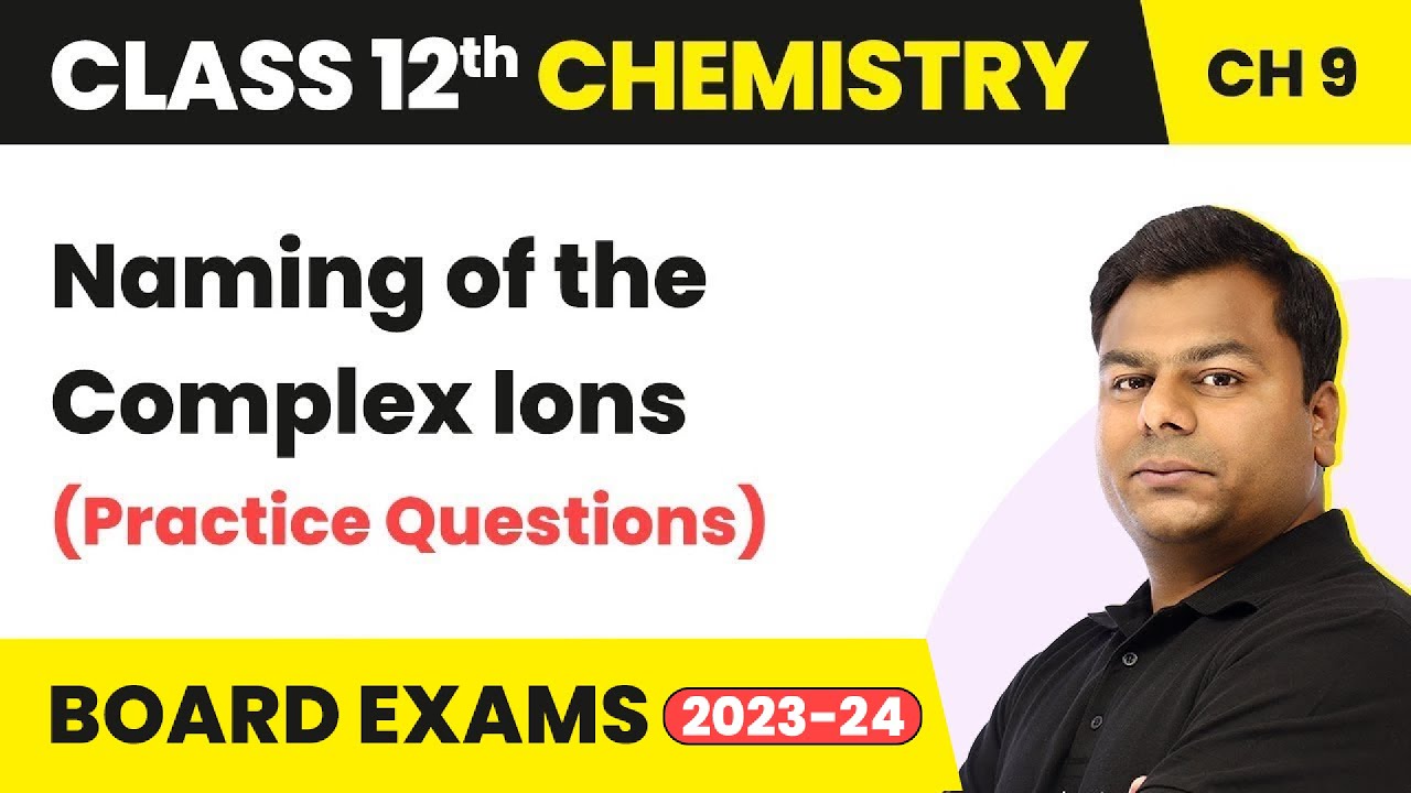 Naming of the Complex Ions (Practice Questions) Coordination Compounds ...
