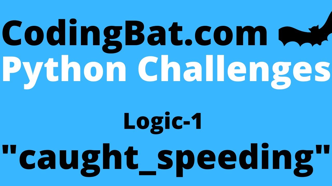 Codingbat Caughtspeeding Answer Python Logic 1 Youtube 1835