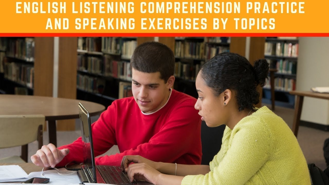 English Listening Comprehension Practice And Speaking Exercises By english-listening-comprehension-practice-and-speaking-exercises-by