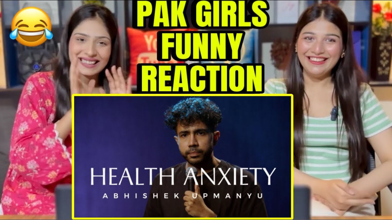 HEALTH ANXIETY – STANDUP COMEDY BY ABHISHEK UPMANYU | PAKISTANI GIRLS ...