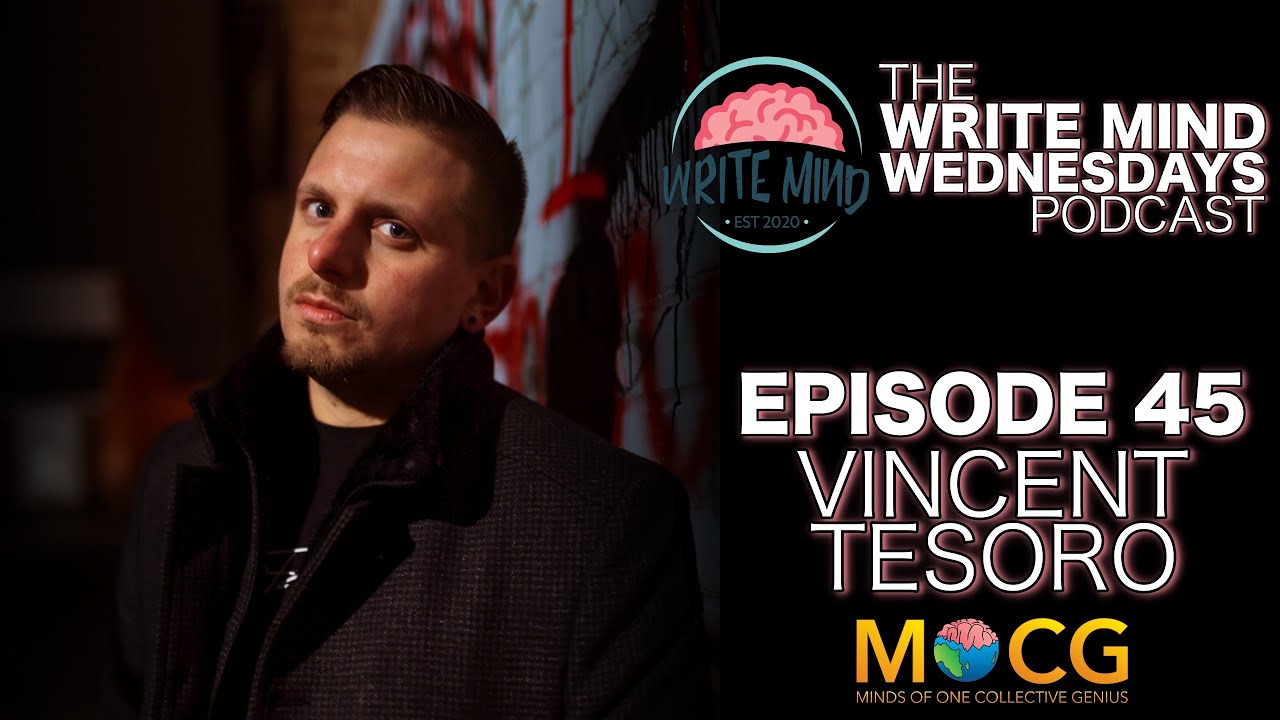 Ep. 45 - Vincent Tesoro | The Write Mind Wednesdays - YouTube