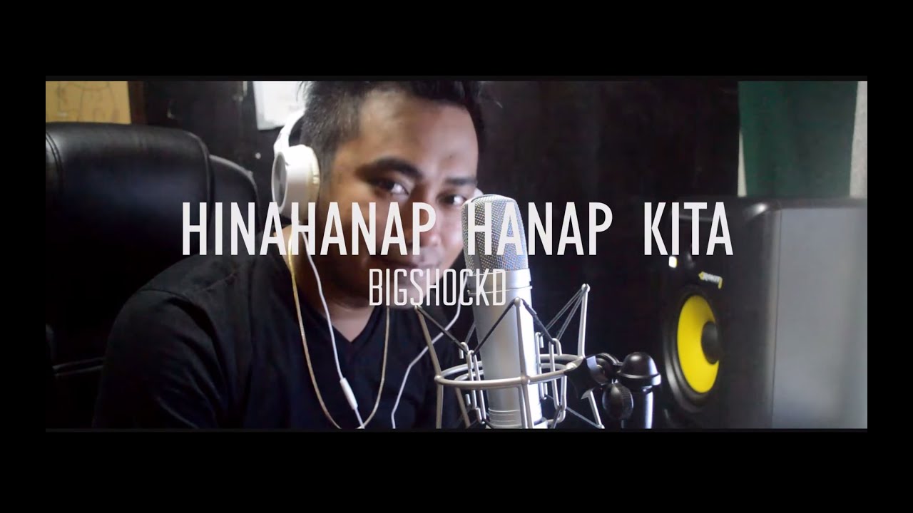 BIGSHOCKD - Hinahanap hanap kita (Cover) (Rivermaya - Daniel Padilla ...