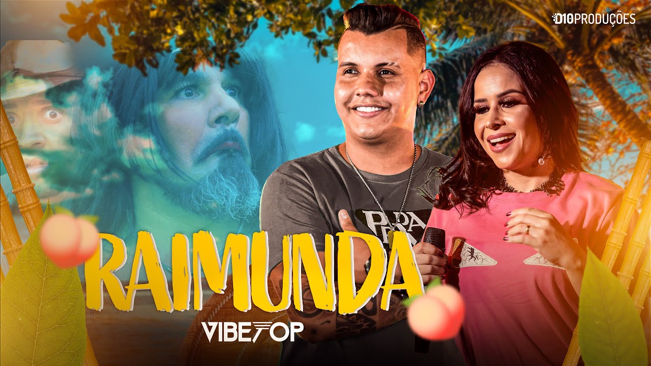 RAIMUNDA CLIPE OFICIAL - VIBETOP - YouTube