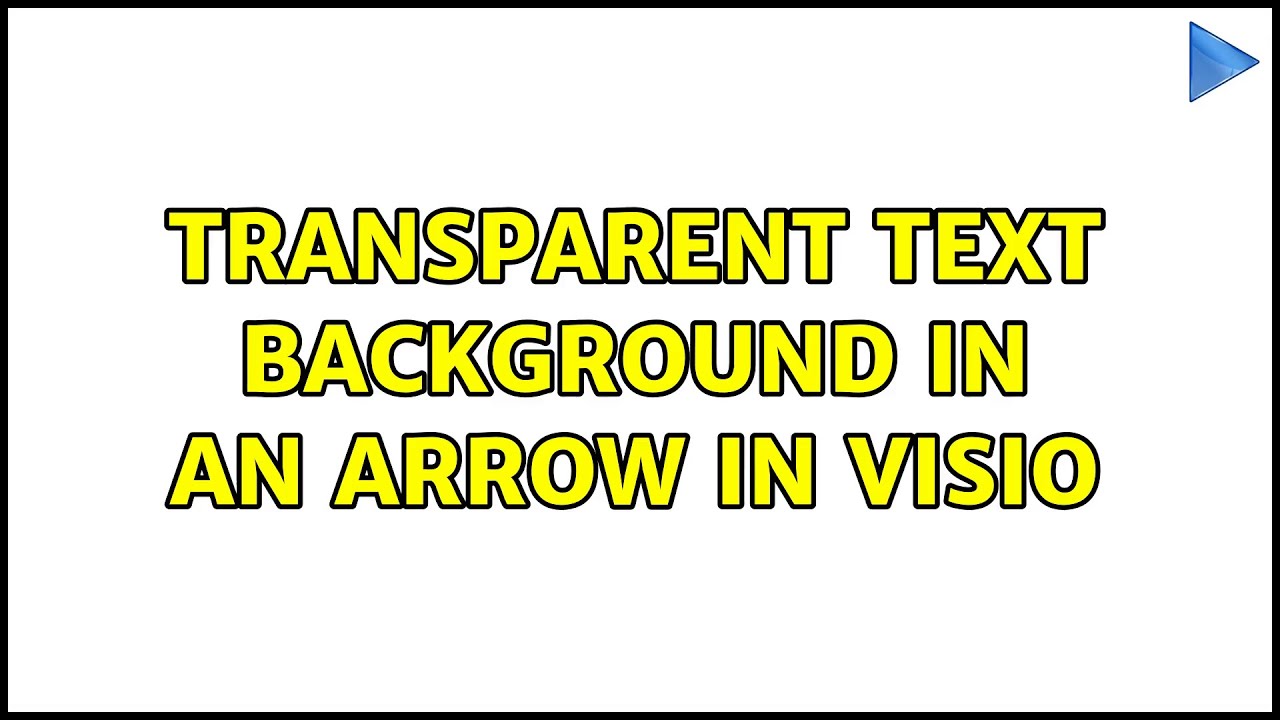 Transparent text background in an arrow in Visio - YouTube