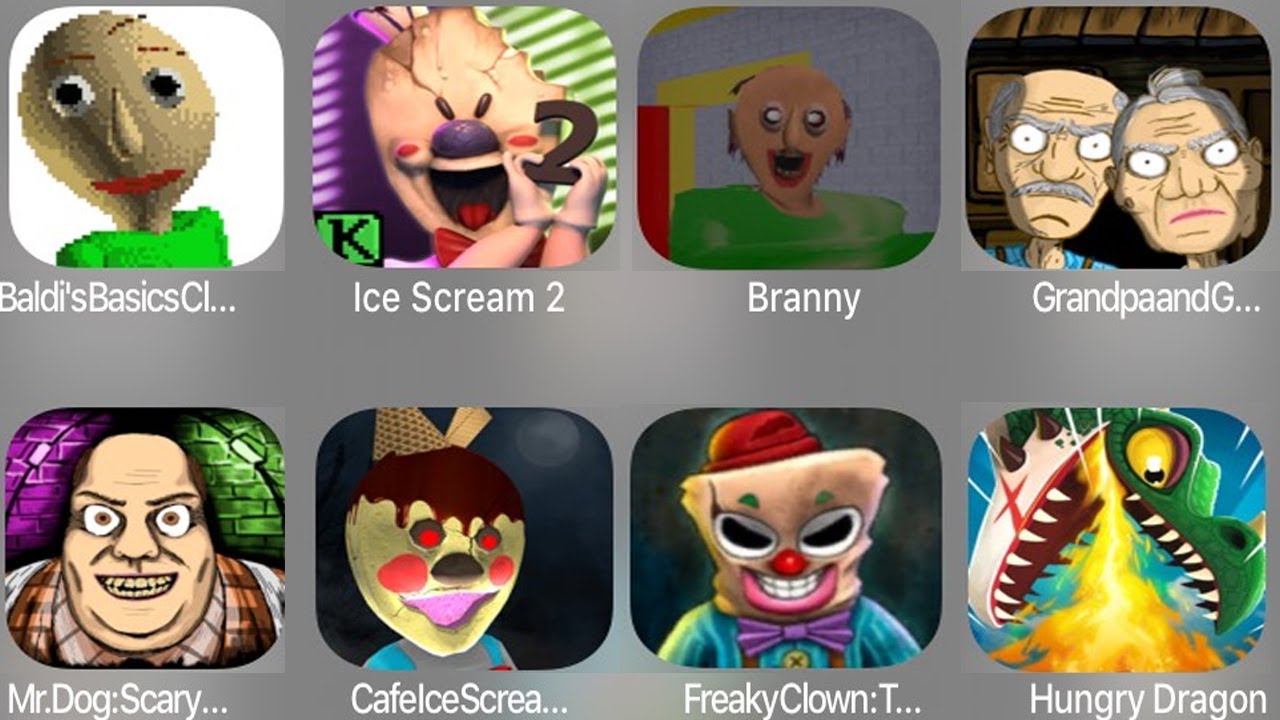 Baldi's Basics Classic,Ice Scream 2,Branny,Grandpa,Mr.Dog,Cafe ...