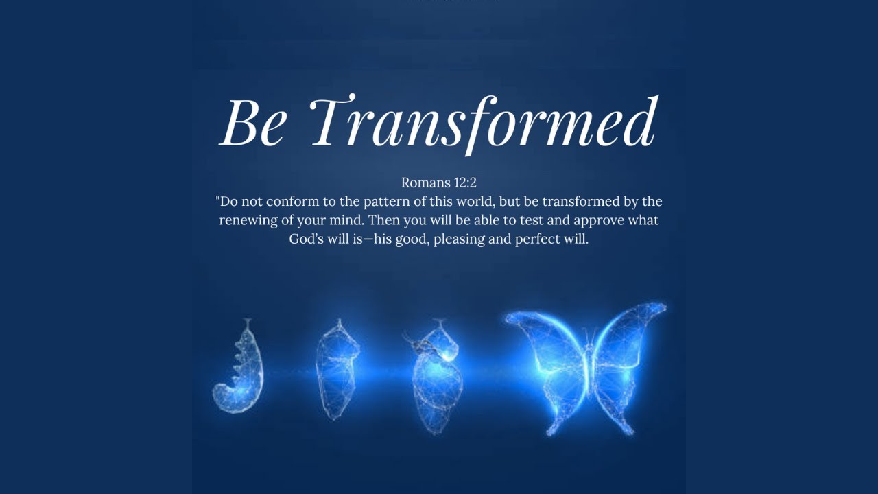 BIBLE STUDY | TRANSFORMATION | ROMANS 12:2 - YouTube