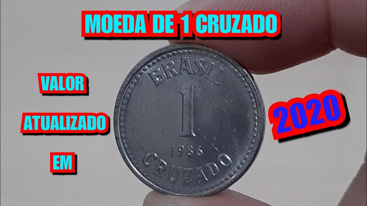 MOEDA DE 1 CRUZADO 1986 - VALOR ATUALIZADO EM 202O - YouTube