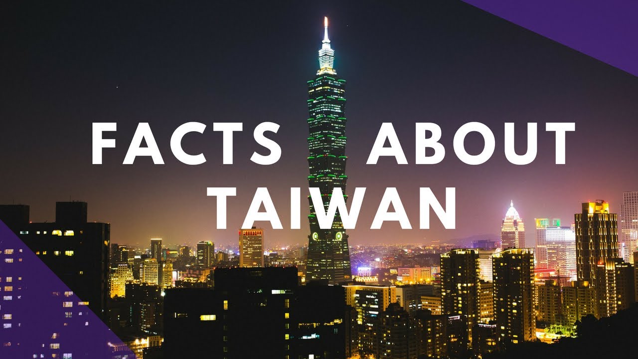 Facts About TAIWAN You Probably Didn't Know - YouTube