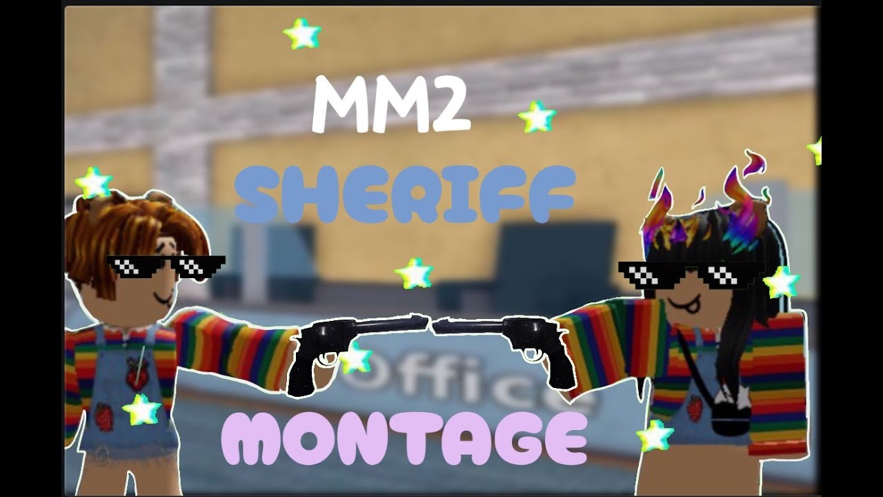 MM2 Sheriff Montage - YouTube