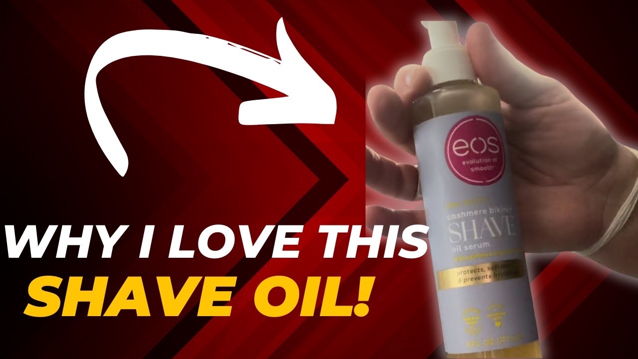 Review of eos Shave Oil - YouTube