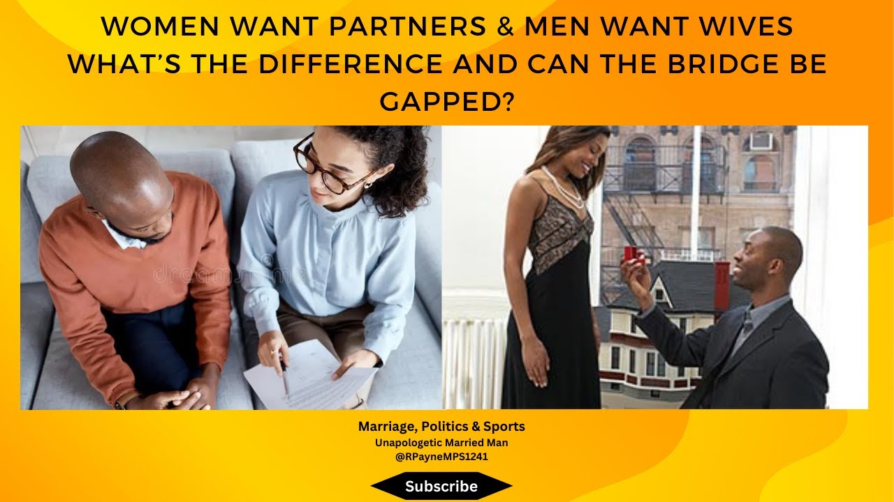 Women want Partners Men Want Wives - YouTube