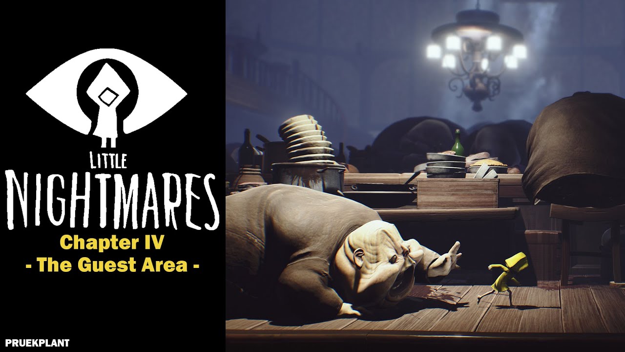 Little Nightmares (2017) - Chapter IV : The Guest Area - YouTube
