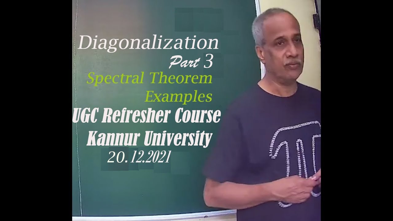 Diagonalization Part 3 - Spectral Theorem - Examples (UGC Refresher ...