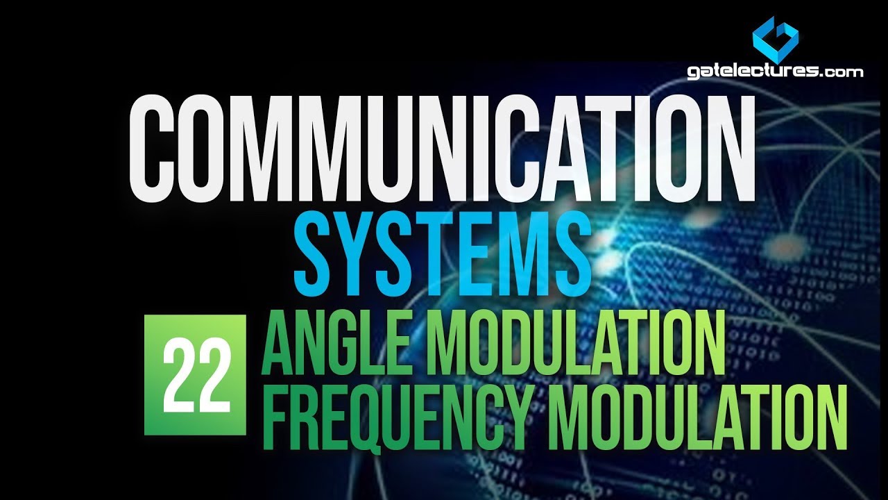 Communication System 22 Angle Modulation Frequency Modulation - YouTube