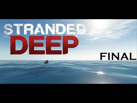 EL VERDADERO FINAL - Stranded Deep (Final) - LuchoBrosPlay - YouTube