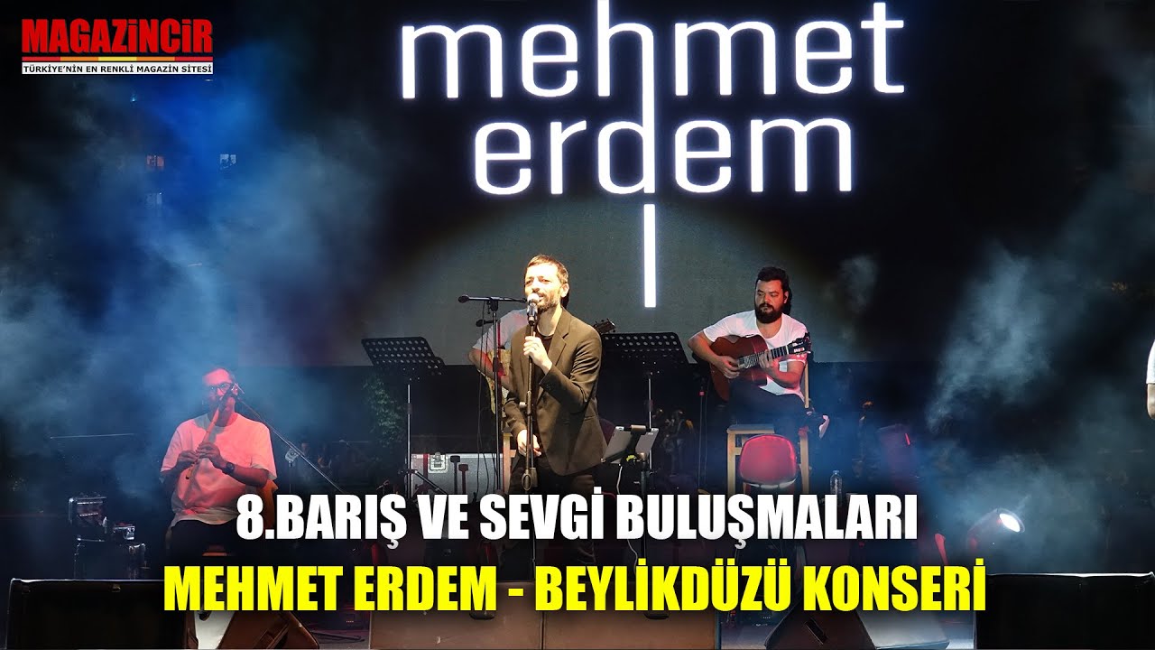 Mehmet Erdem - 8 Barış ve Sevgi Buluşmaları - Beylikdüzü - YouTube