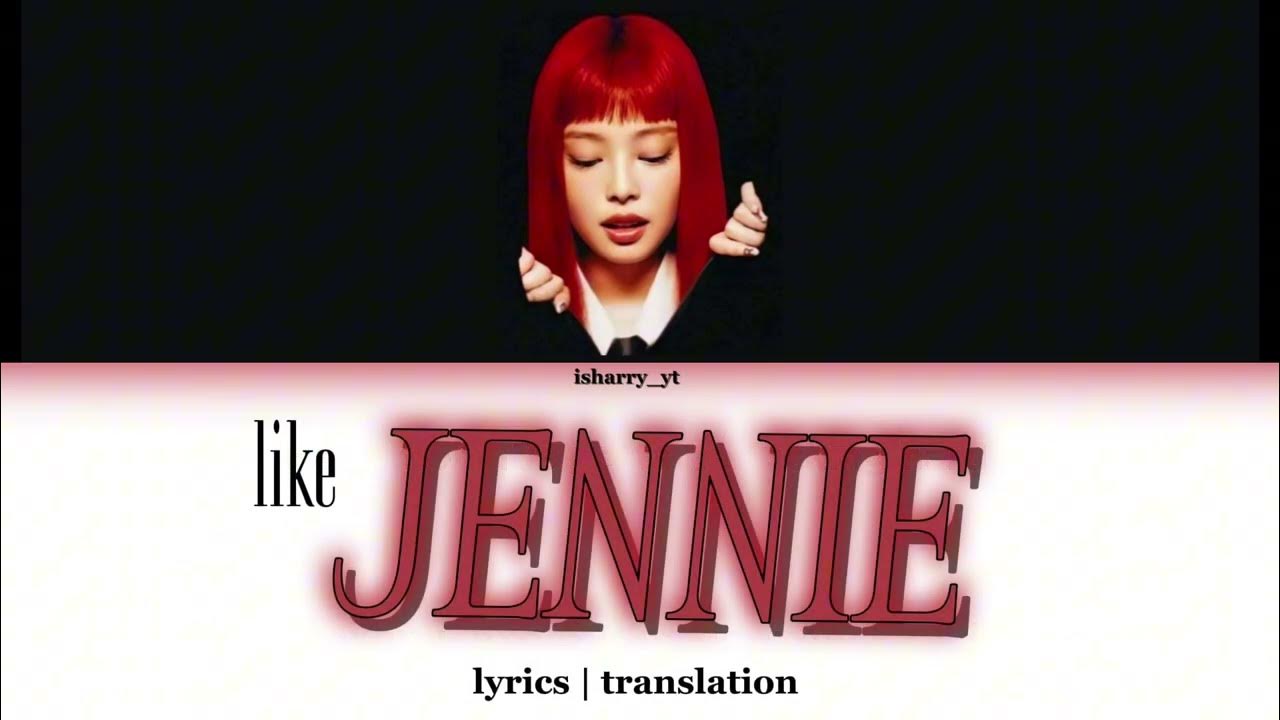 JENNIE - like JENNIE (ПЕРЕВОД НА РУССКИЙ) color coded lyrics - YouTube