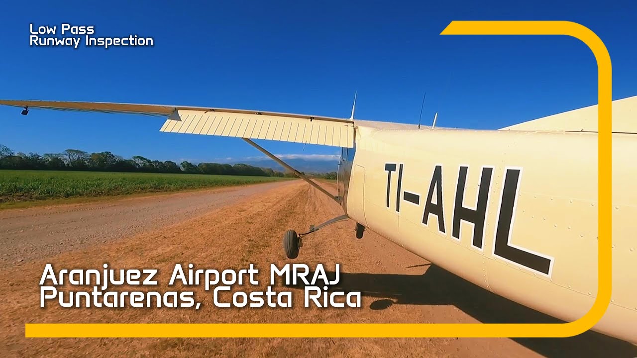 Low Pass/Runway Inspection at Aranjuez Airport in Puntarenas Costa Rica ...