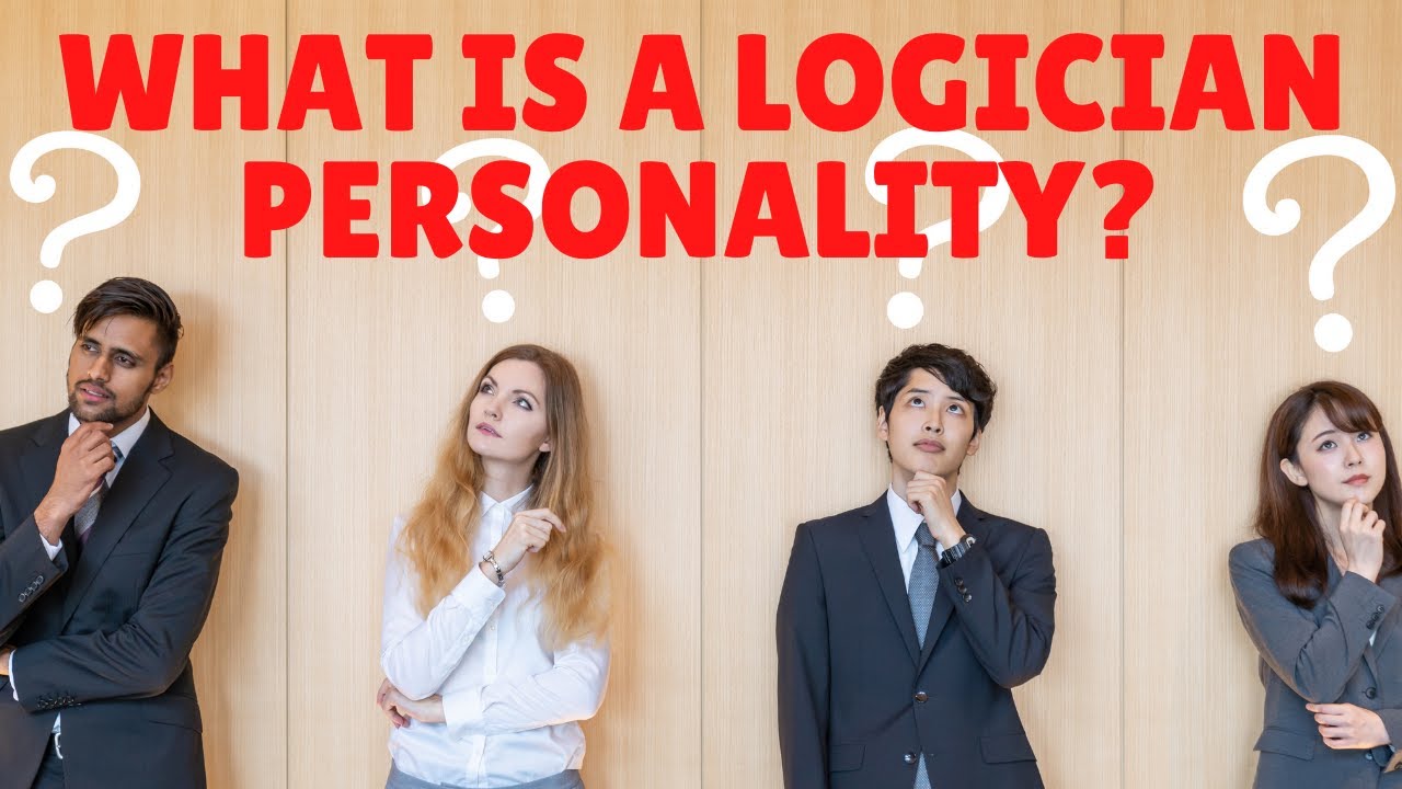 Logician Personality - What Type Of Personality Do You Have? - YouTube