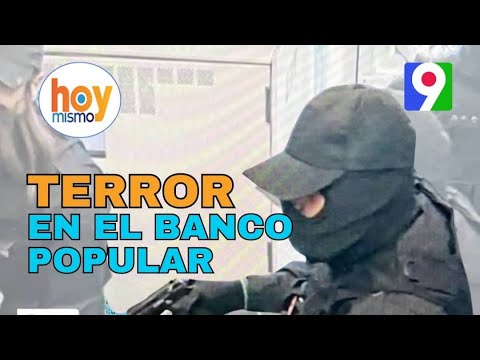 ¡ALERTA! Momentos de terror se vivió en asalto sucursal del Banco ...