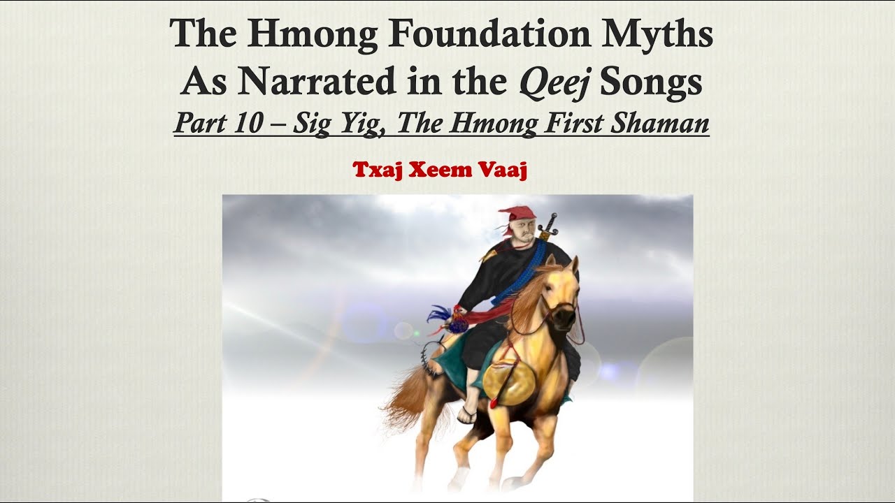 The Hmong Foundation Myths: Part 10 - The Hmong First Shaman (Siv Yig ...