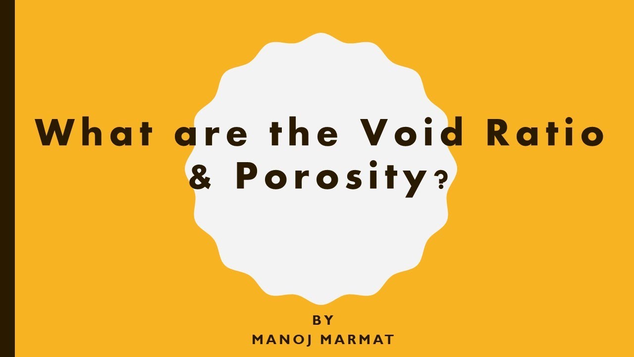 What are the Void Ratio (e) & Porosity (n) ? I Soil Mechanics Lecture ...