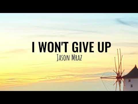 I WON'T GIVE UP (lyrics) - Jason Mraz - YouTube