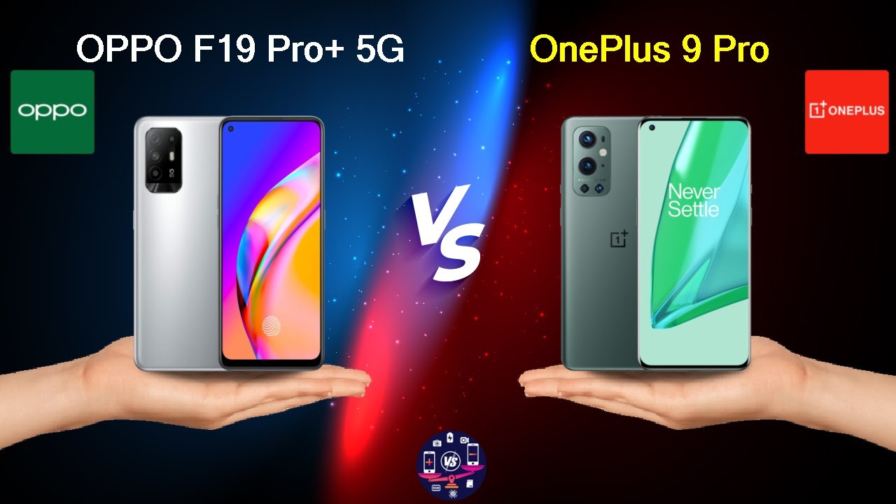 OPPO F19 Pro+ 5G Vs OnePlus 9 Pro - Full Comparison [Full ...