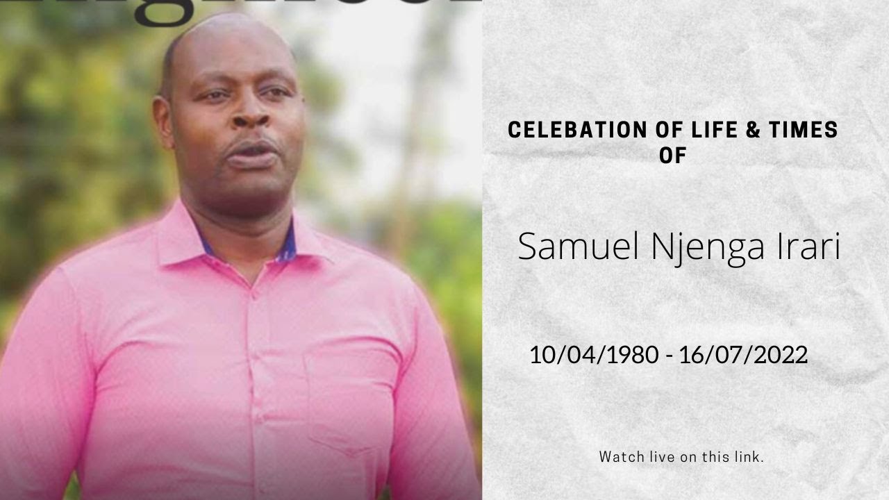 A Life Gloriously Lived - Samuel Njenga Irari - YouTube