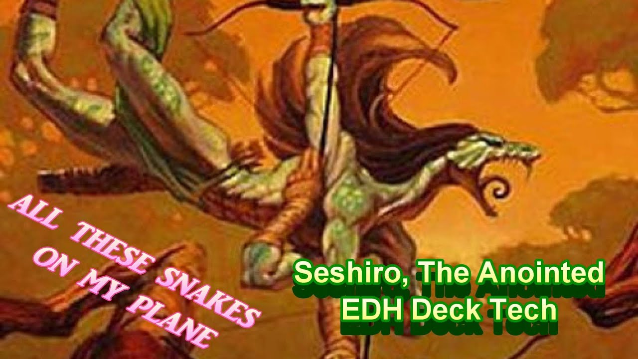 Seshiro, The Anointed EDH Deck Tech - YouTube