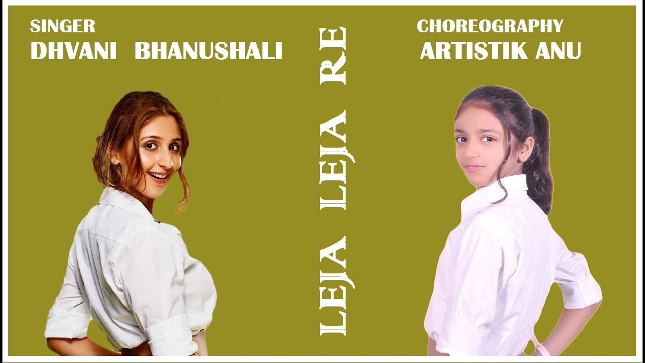 Leja Re | Leja Re Dance Cover | Dhvani Bhanushali Leja Re - YouTube