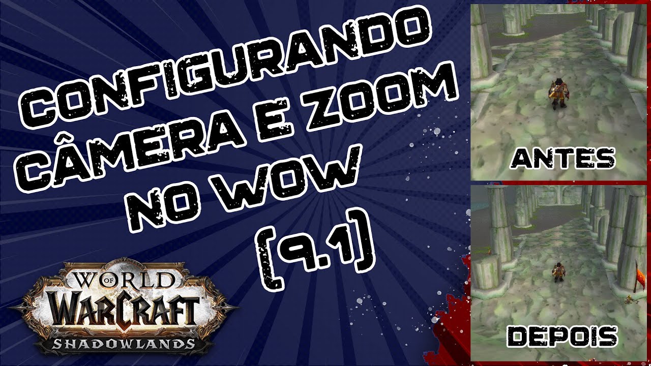 Como mudar câmera e zoom max no WoW - YouTube