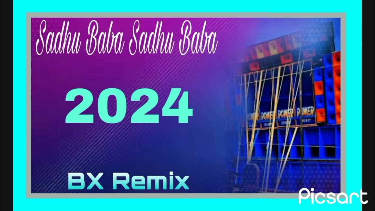 Sadhu Baba Sadhu Baba Dj Bx remix by Subarna & Bitan 2024 Picnic Special Dance remix🤟🤟🕴️ - YouTube