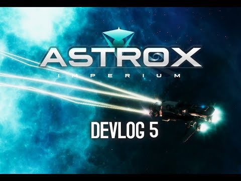 Astrox Imperium DEVLOG 5 (11/12/17) - YouTube