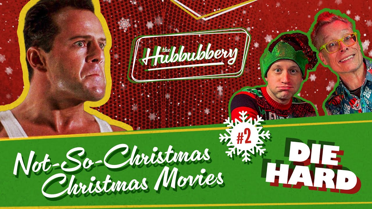 Die Hard - The No-So-Christmas Christmas Movies | The Hubbubbery - YouTube