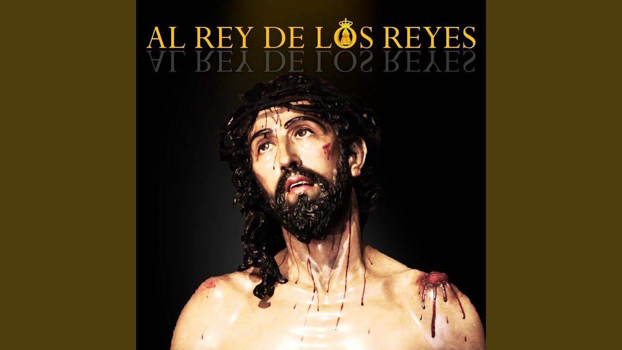 Al Rey de los Reyes - YouTube